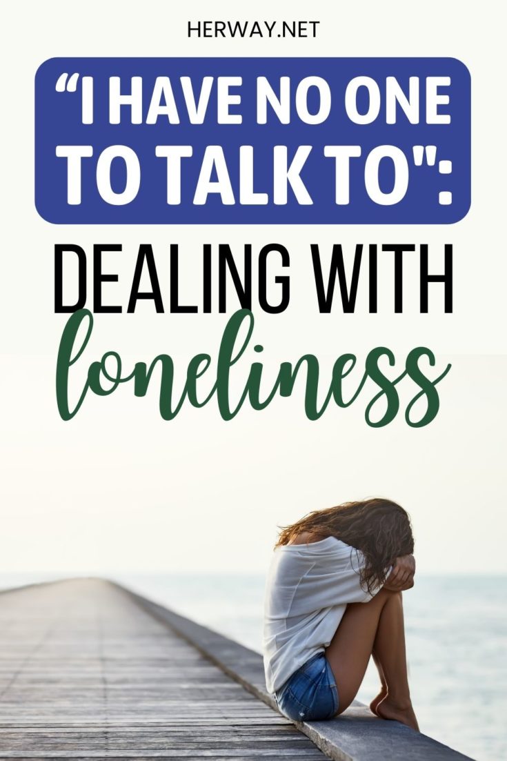 "I Have No One To Talk To": Dealing With Loneliness