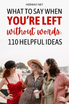 What To Say When You Don’t Know What To Say: 110 Helpful Ideas
