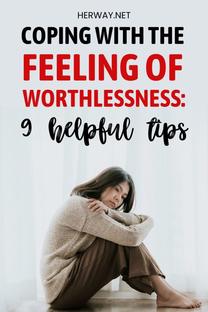 Am I Worthless? 9 Tips To Cope When Feeling Worthless