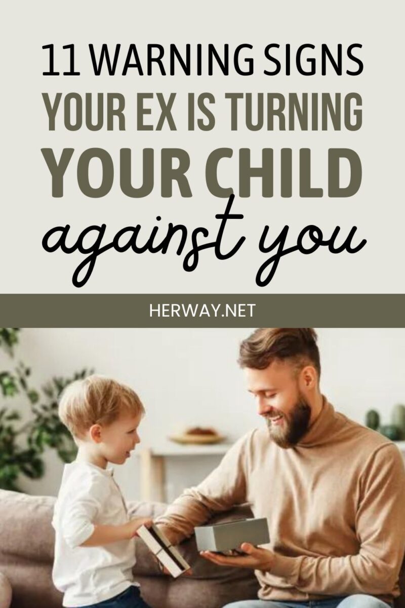 11 Warning Signs Your Ex Is Turning Your Child Against You