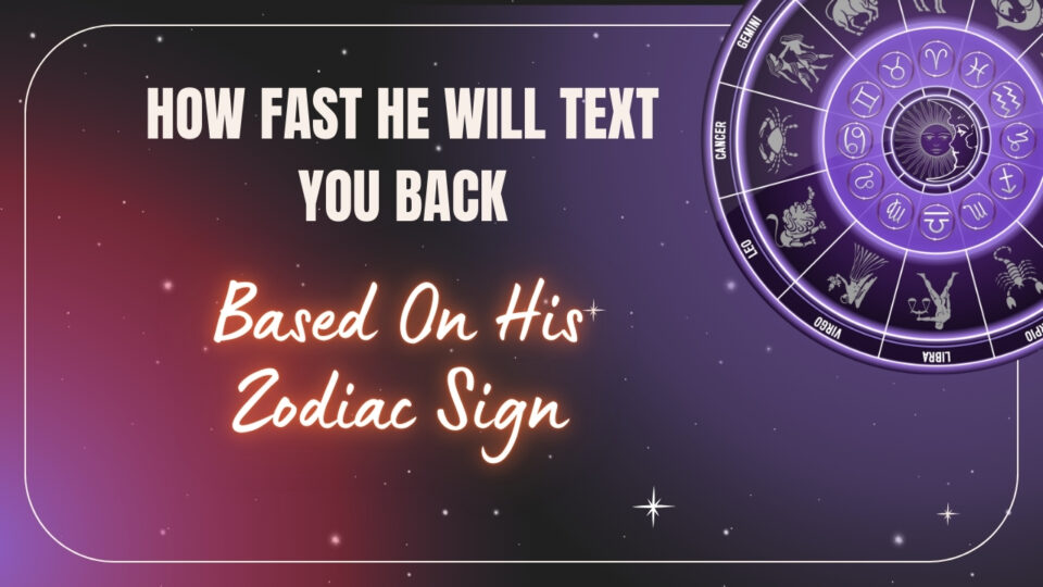 12 Male Zodiac Signs Rated By How Quickly They Text Back