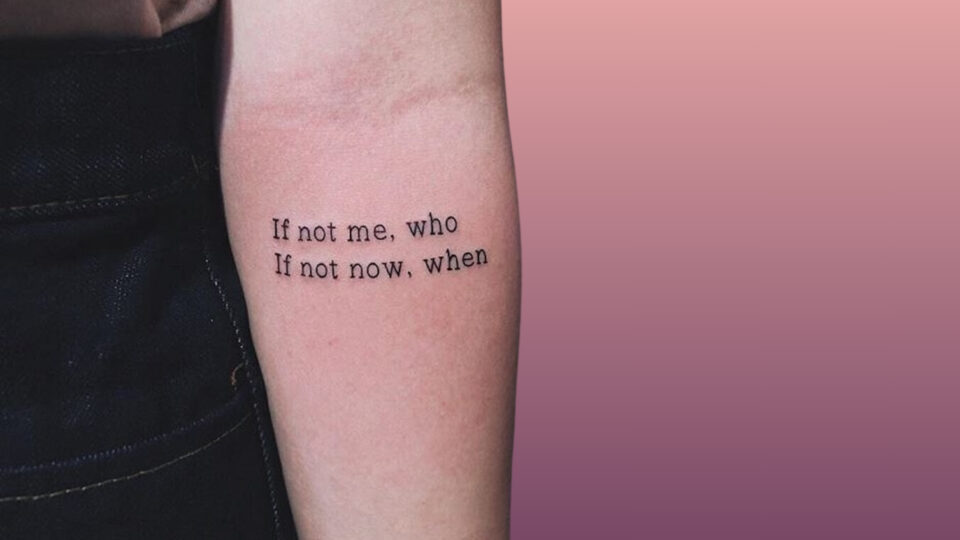 22 Small Quote Tattoos That Say So Much With Just A Few Words