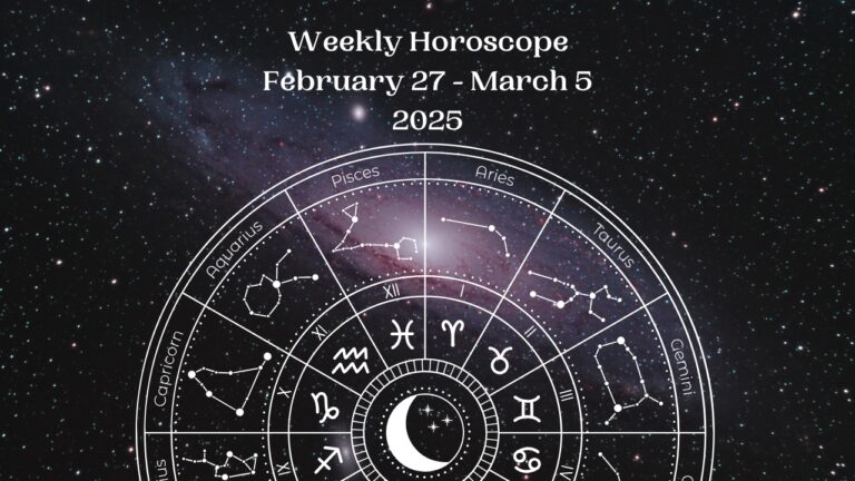 Weekly Horoscope For Your Zodiac Sign For February 27 – March 5, 2025